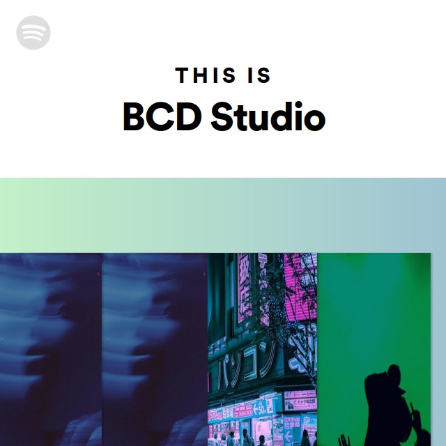 This Is BCD Studio - playlist by Spotify | Spotify