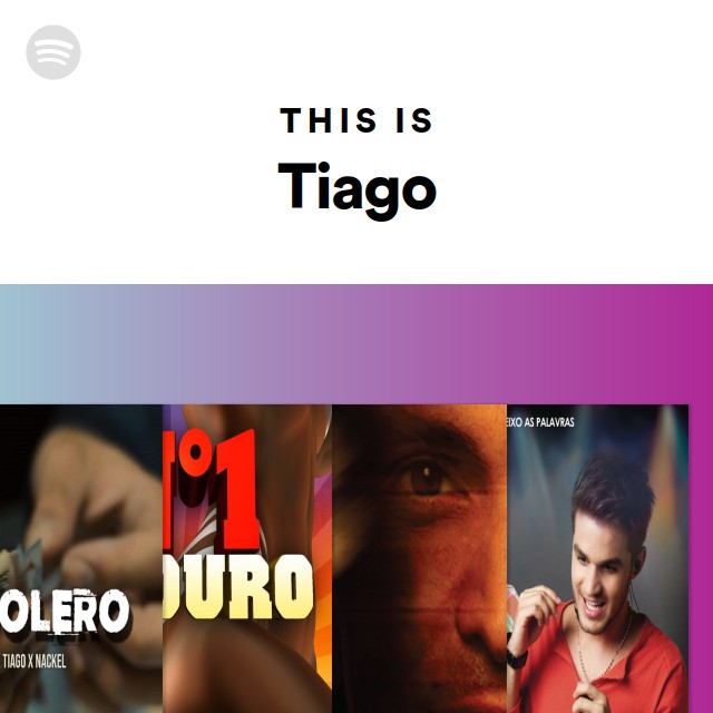 This Is Tiago - playlist by Spotify | Spotify