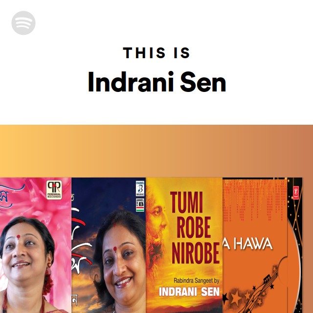 This Is Indrani Sen - playlist by Spotify | Spotify