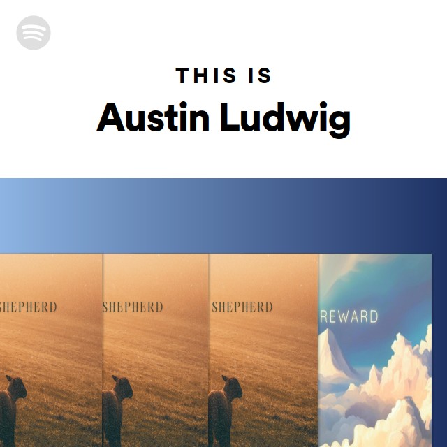This Is Austin Ludwig - playlist by Spotify | Spotify