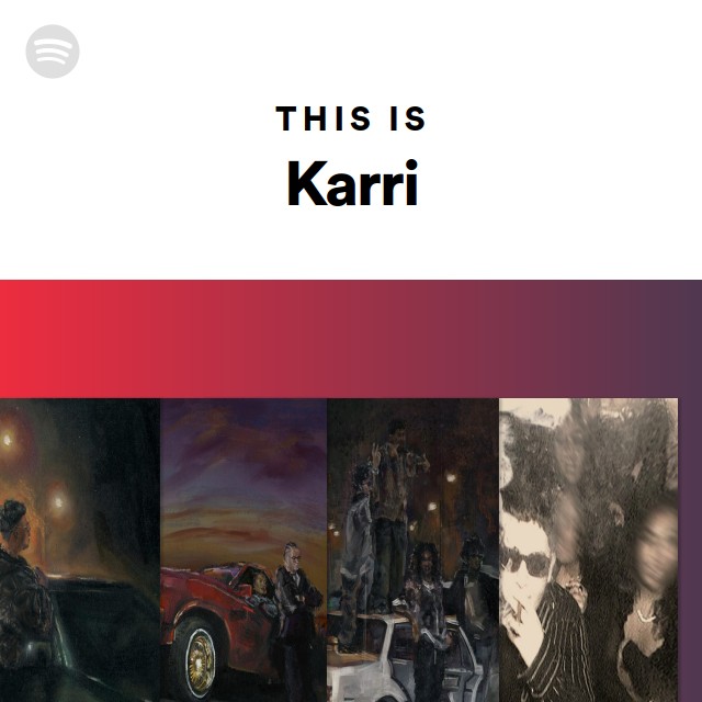 This Is Karri - playlist by Spotify | Spotify