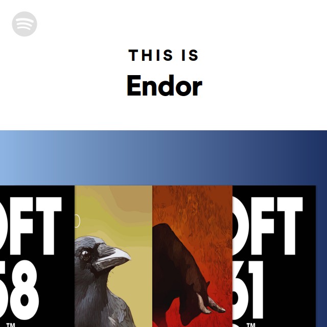 This Is Endor - playlist by Spotify | Spotify