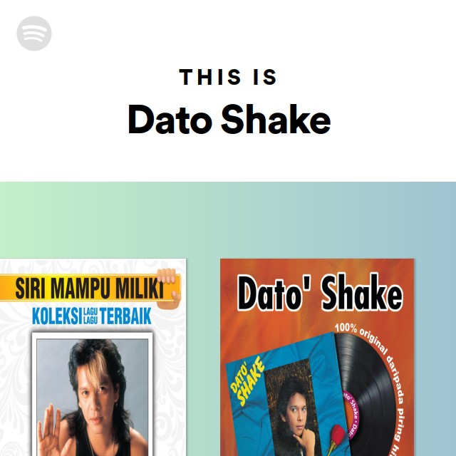This Is Dato Shake | Spotify Playlist