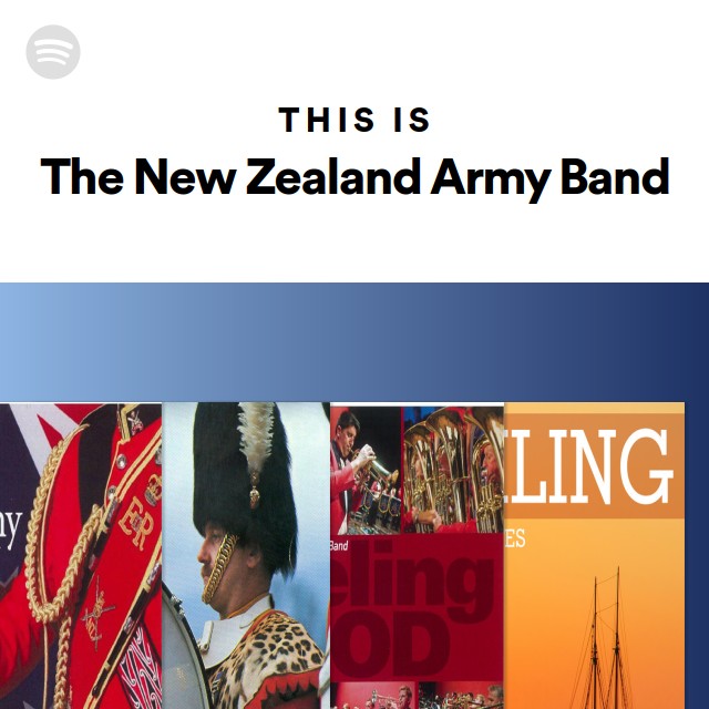 This Is The New Zealand Army Band - playlist by Spotify | Spotify