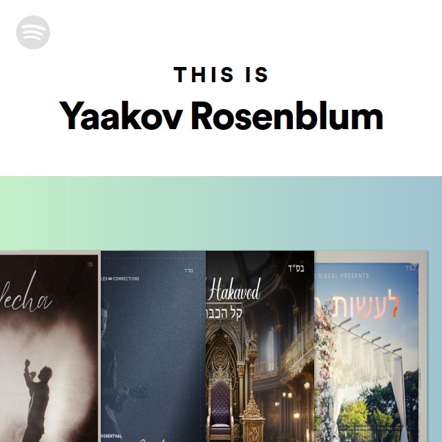 This Is Yaakov Rosenblum | Spotify Playlist