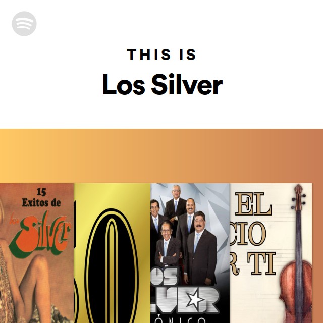This Is Los Silver - playlist by Spotify | Spotify