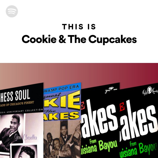 This Is Cookie & The Cupcakes - playlist by Spotify | Spotify