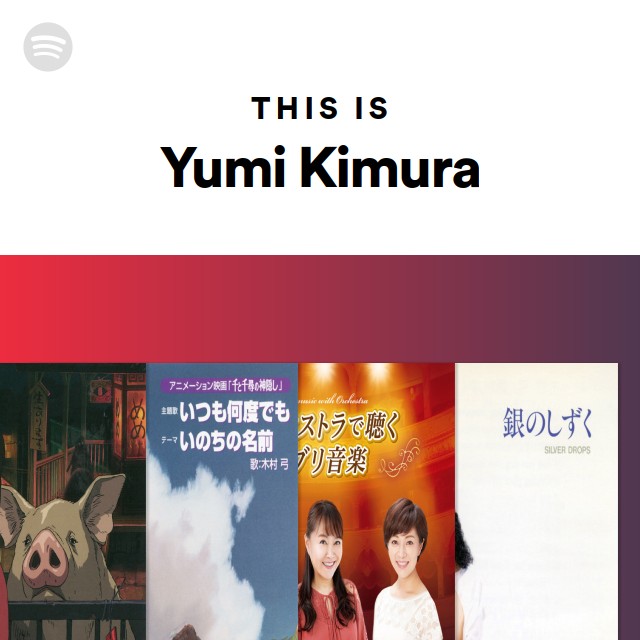 This Is Yumi Kimura - playlist by Spotify | Spotify