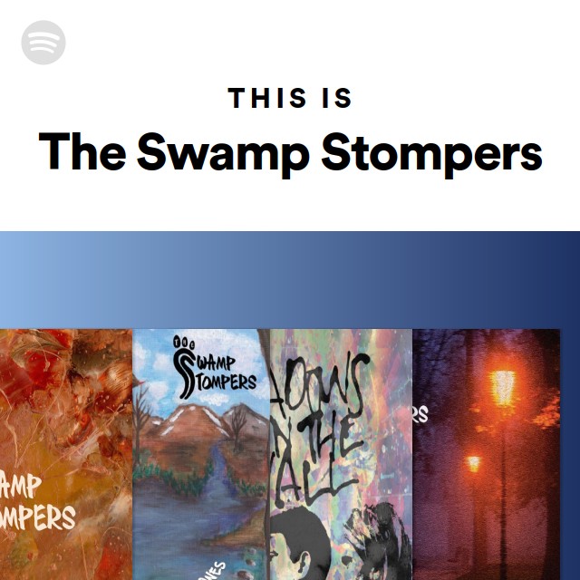 This Is The Swamp Stompers | Spotify Playlist