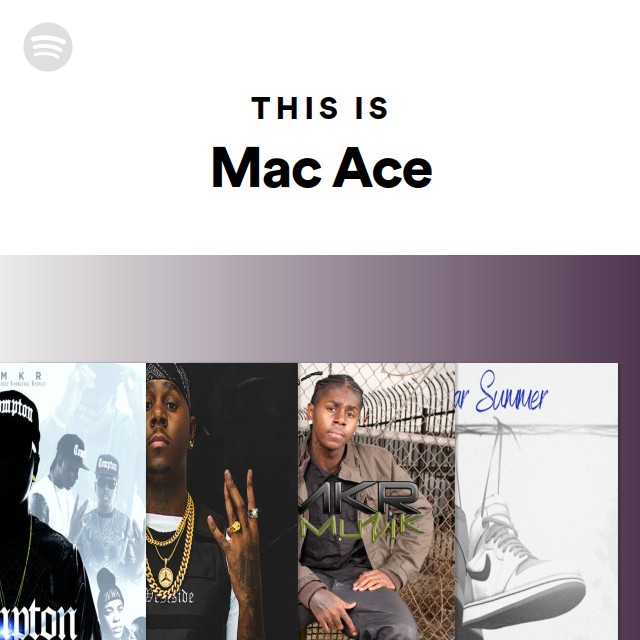 This Is Mac Ace - playlist by Spotify | Spotify