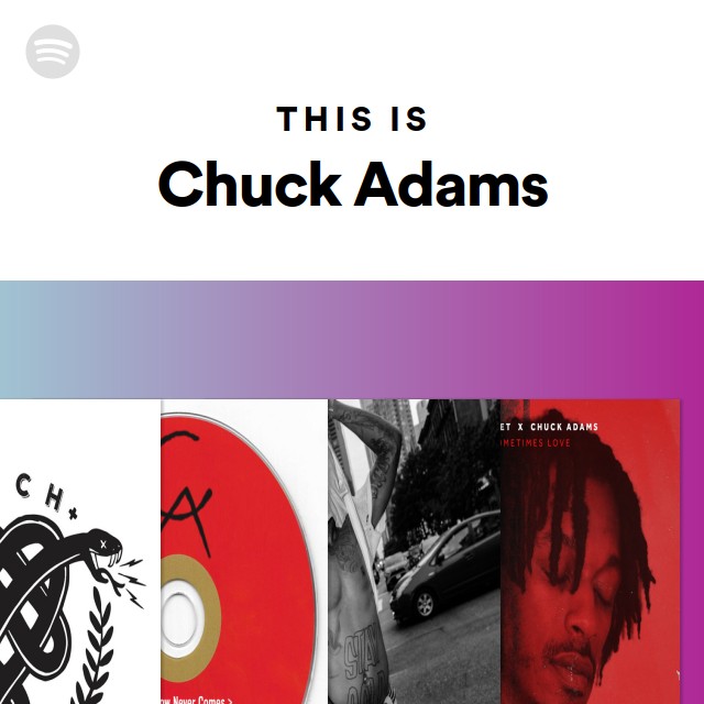 This Is Chuck Adams - playlist by Spotify | Spotify