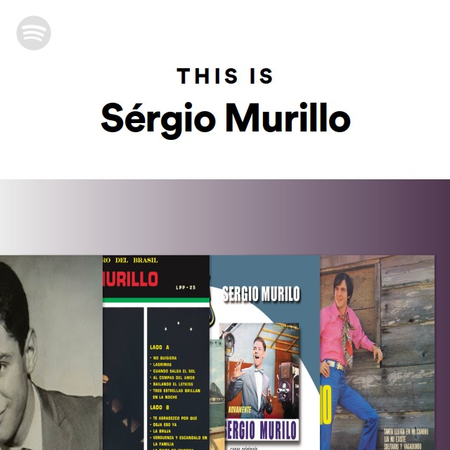 This Is Sérgio Murillo - playlist by Spotify | Spotify