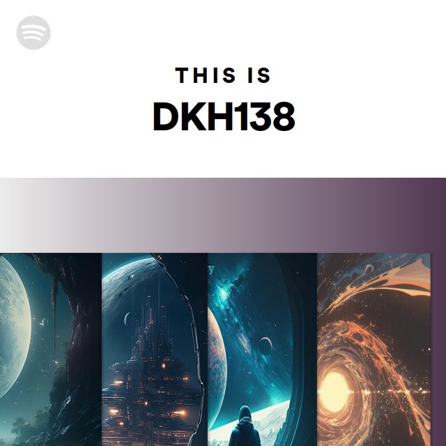 This Is DKH138 - playlist by Spotify | Spotify