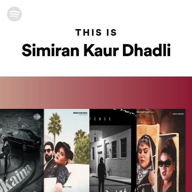 This Is Simiran Kaur Dhadli - playlist by Spotify | Spotify