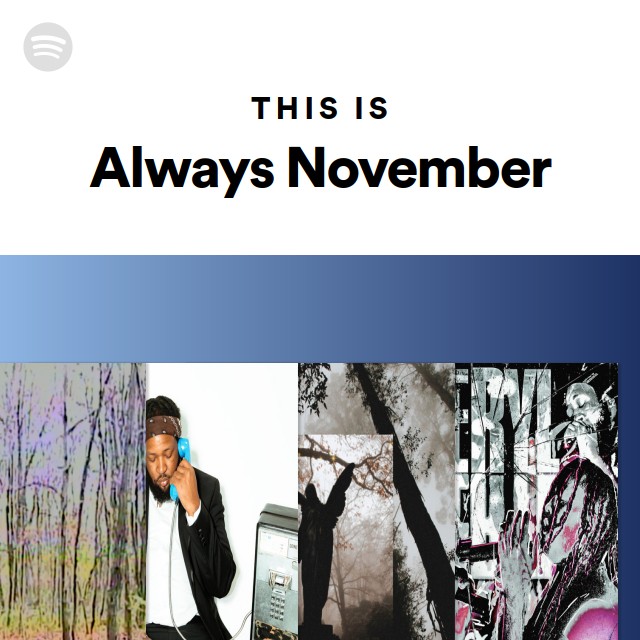 This Is Always November - playlist by Spotify | Spotify