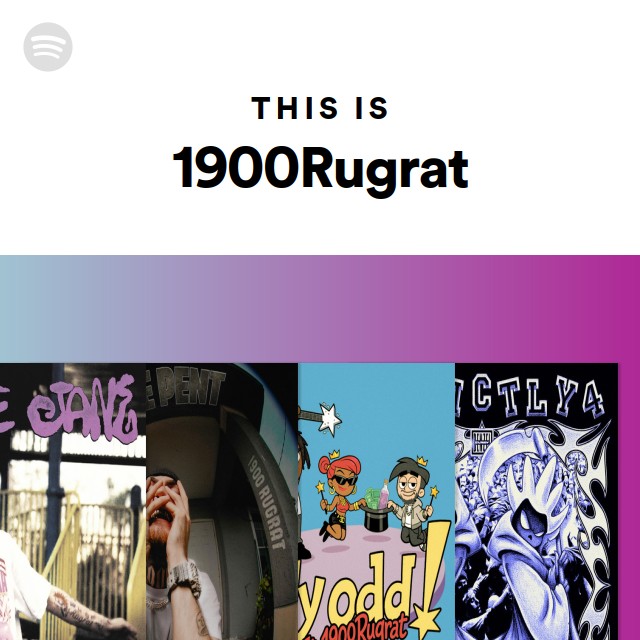 This Is 1900Rugrat - playlist by Spotify | Spotify