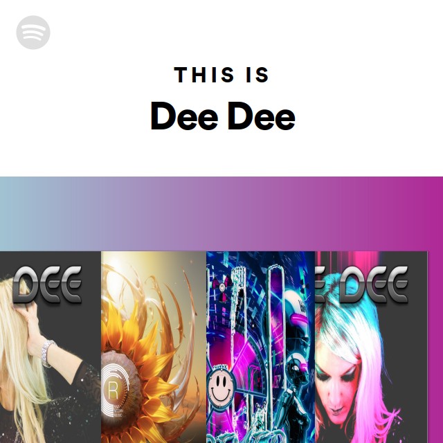 This Is Dee Dee - playlist by Spotify | Spotify