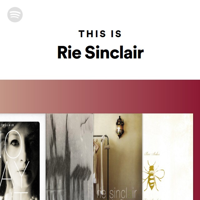This Is Rie Sinclair - playlist by Spotify | Spotify