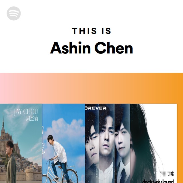 This Is Ashin Chen - playlist by Spotify | Spotify
