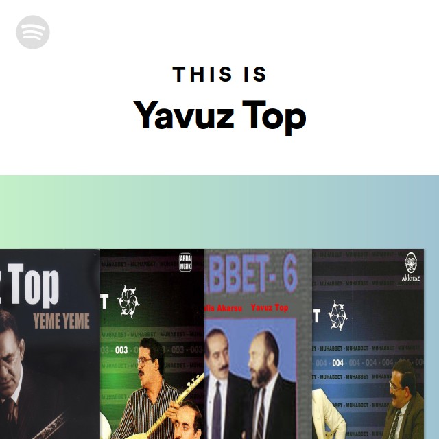 This Is Yavuz Top - playlist by Spotify | Spotify