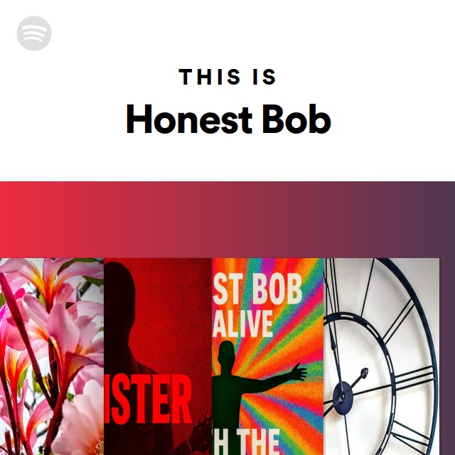 This Is Honest Bob | Spotify Playlist