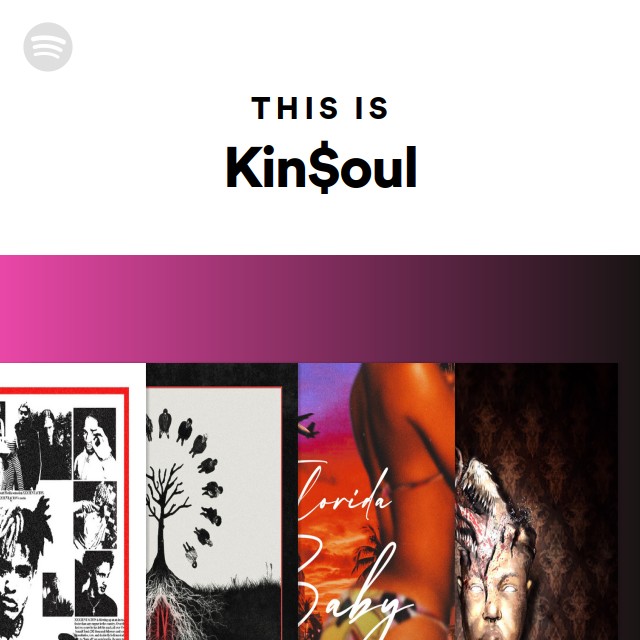 This Is Kin$oul - playlist by Spotify | Spotify
