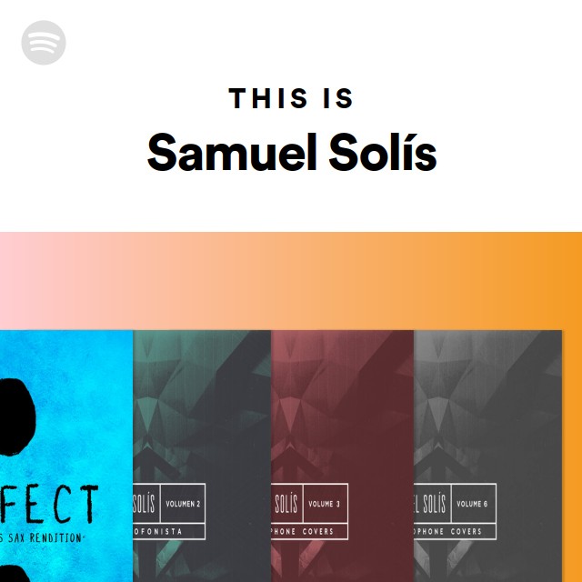 This Is Samuel Solís - playlist by Spotify | Spotify