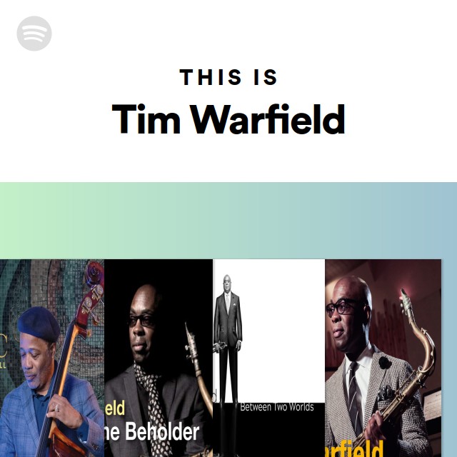 This Is Tim Warfield | Spotify Playlist