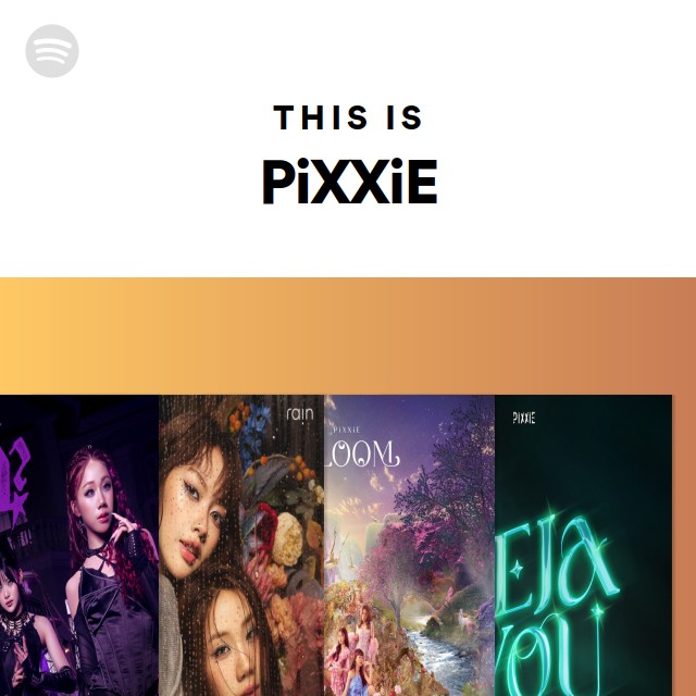 This Is PiXXiE | Spotify Playlist