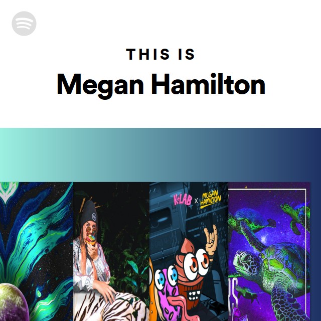 This Is Megan Hamilton - playlist by Spotify | Spotify