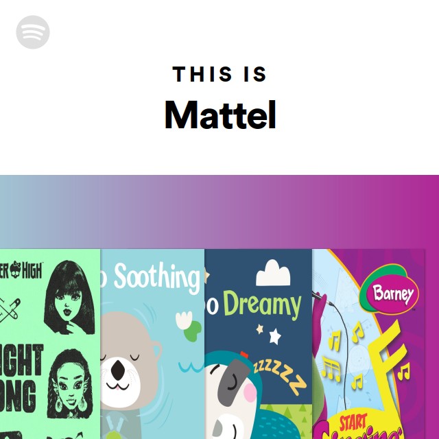 This Is Mattel | Spotify Playlist