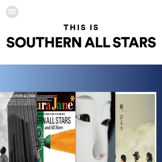 This Is SOUTHERN ALL STARS | Spotify Playlist