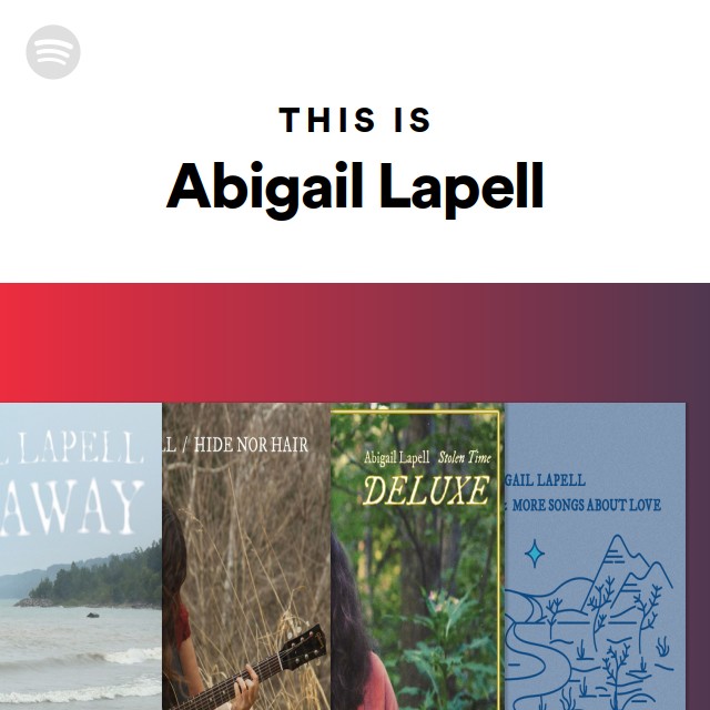 This Is Abigail Lapell - playlist by Spotify | Spotify