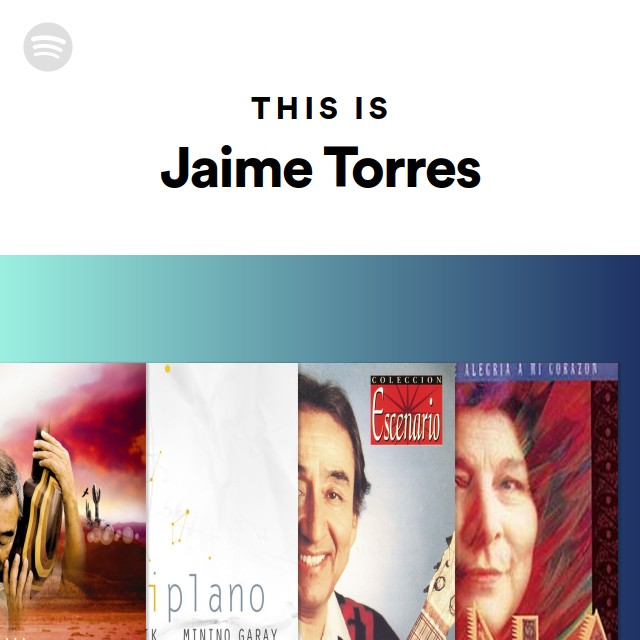 This Is Jaime Torres - playlist by Spotify | Spotify
