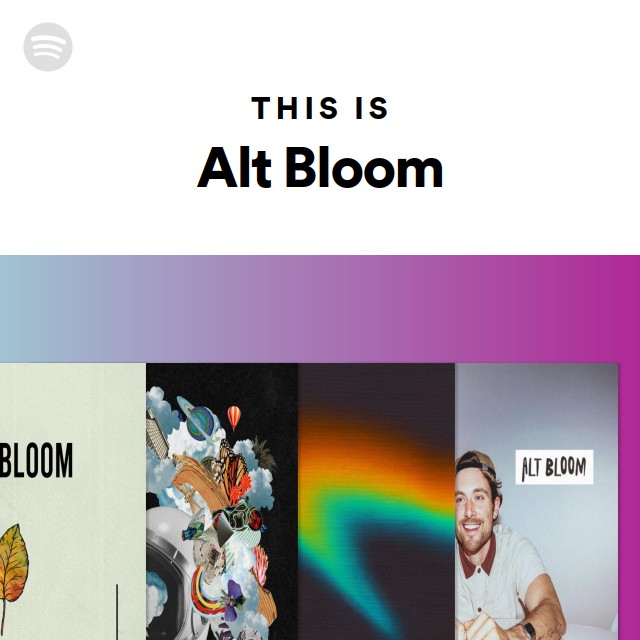 This Is Alt Bloom - playlist by Spotify | Spotify