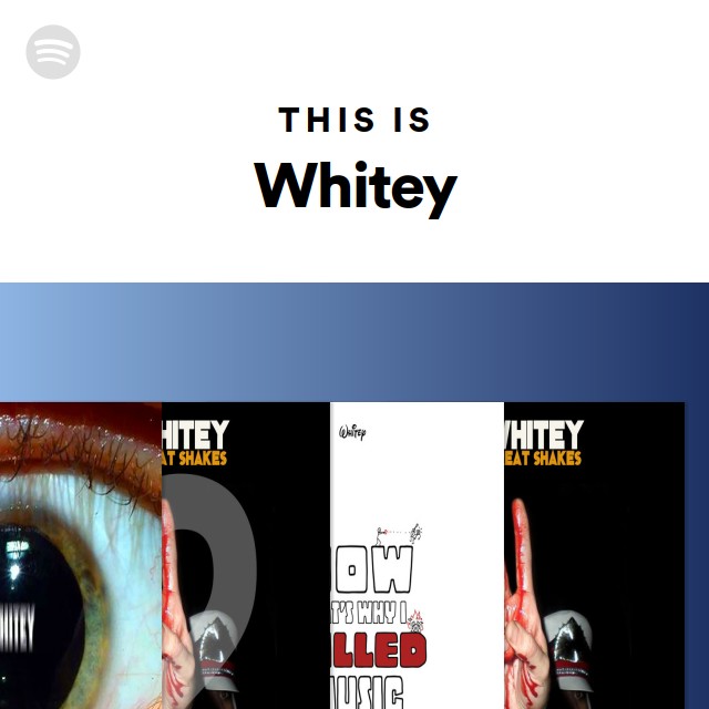 This Is Whitey - playlist by Spotify | Spotify