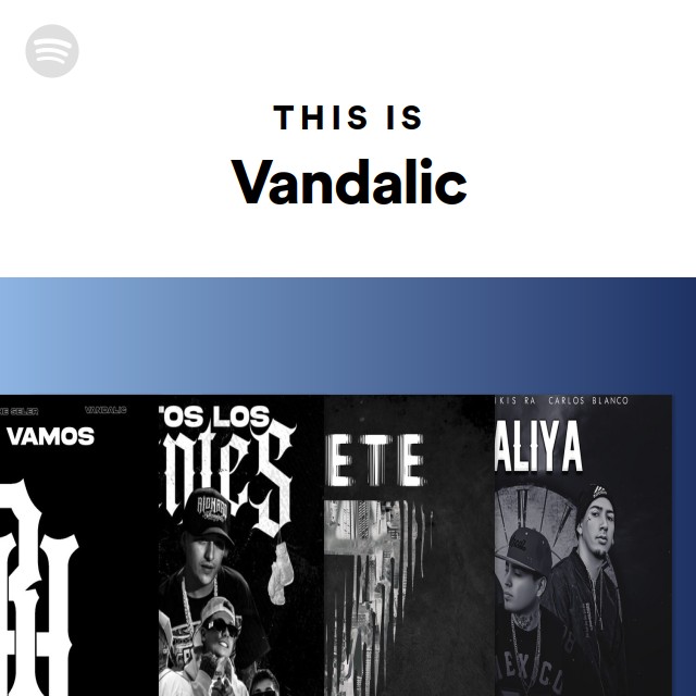 This Is Vandalic - playlist by Spotify | Spotify