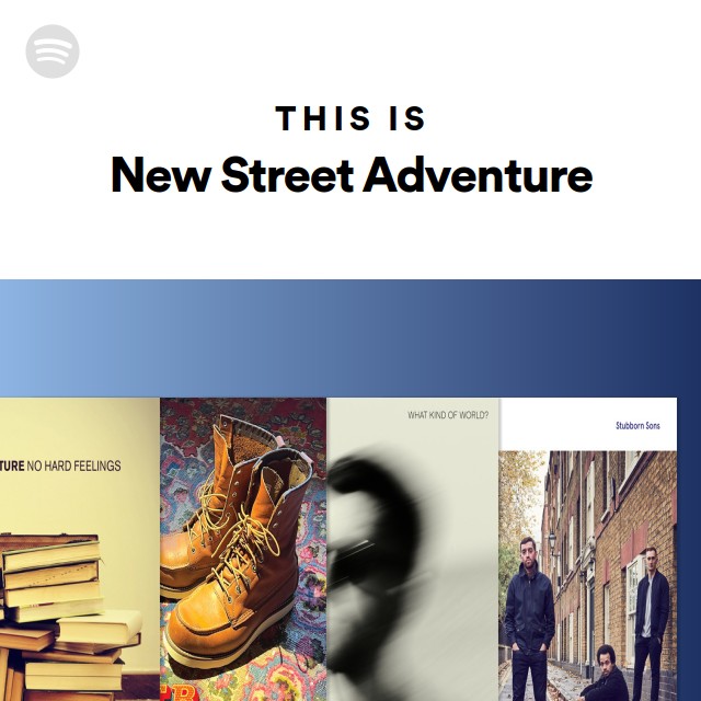 This Is New Street Adventure | Spotify Playlist