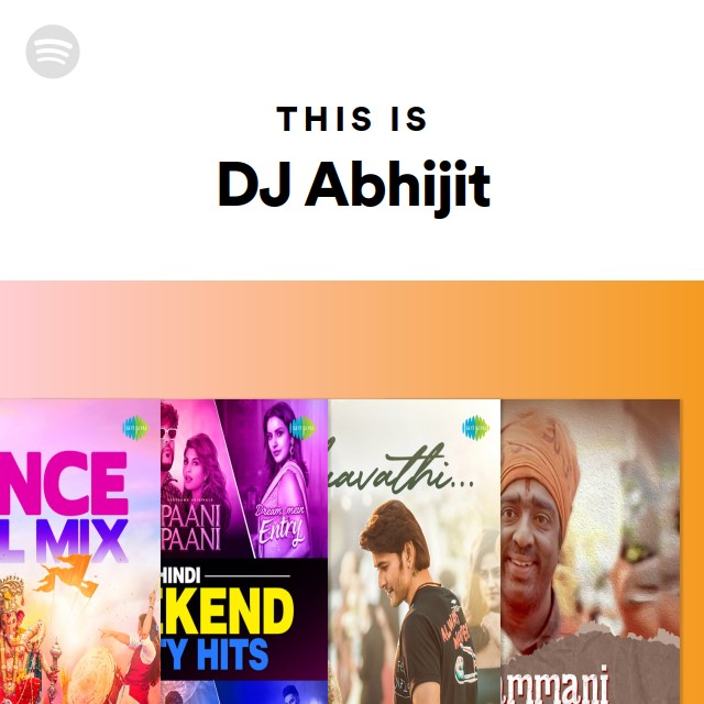 This Is DJ Abhijit | Spotify Playlist