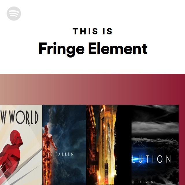 This Is Fringe Element - playlist by Spotify | Spotify
