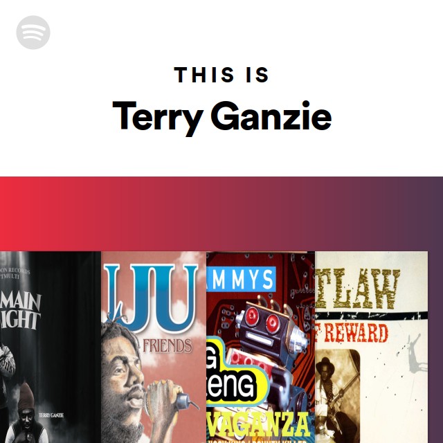 This Is Terry Ganzie - playlist by Spotify | Spotify