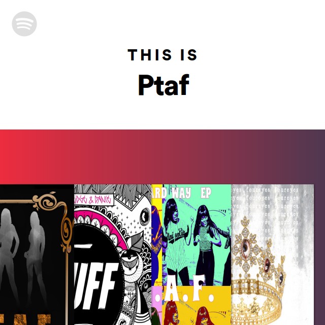 This Is Ptaf - playlist by Spotify | Spotify