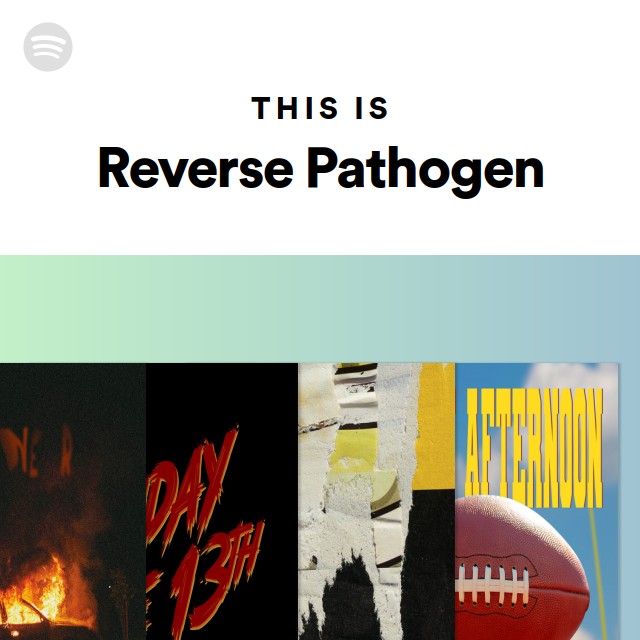This Is Reverse Pathogen - playlist by Spotify | Spotify