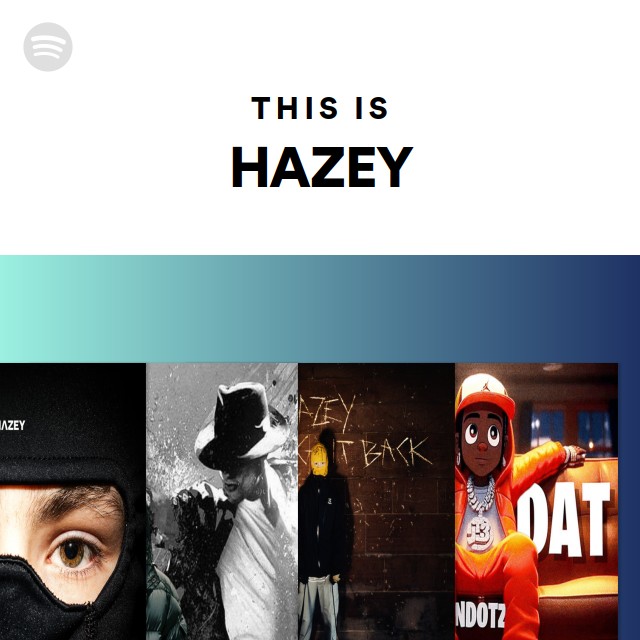 This Is HAZEY - playlist by Spotify | Spotify
