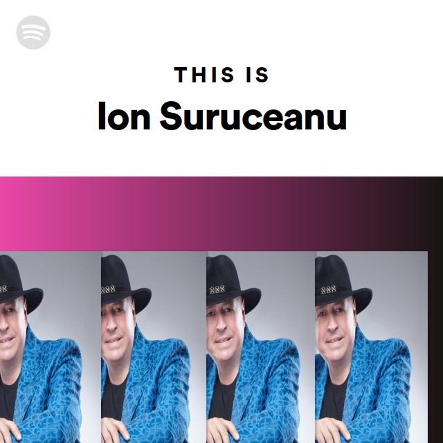 This Is Ion Suruceanu | Spotify Playlist