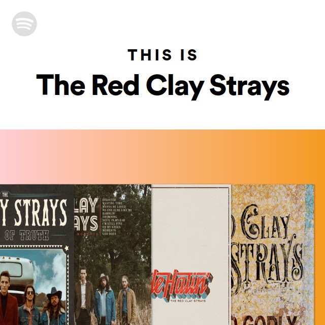 This Is The Red Clay Strays - playlist by Spotify | Spotify