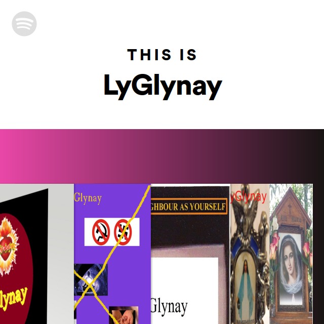 This Is LyGlynay - playlist by Spotify | Spotify