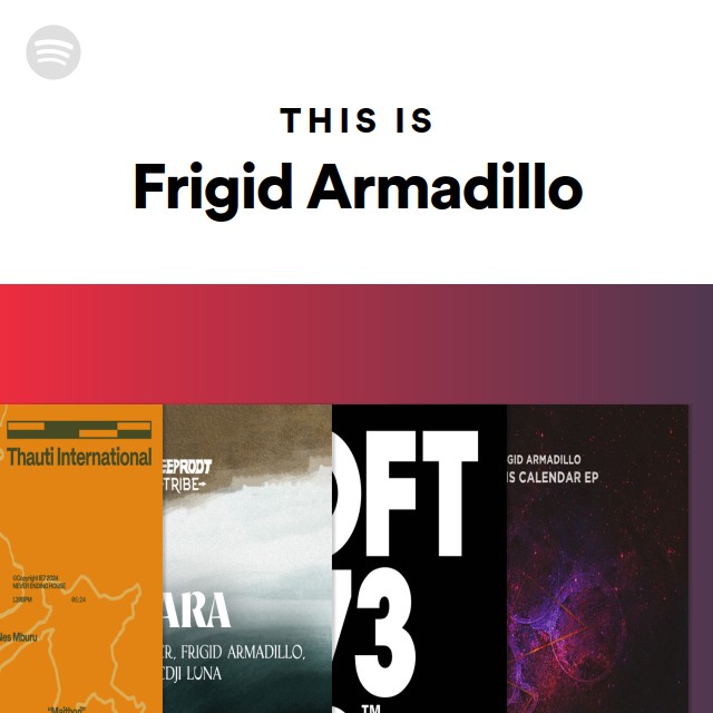 This Is Frigid Armadillo | Spotify Playlist