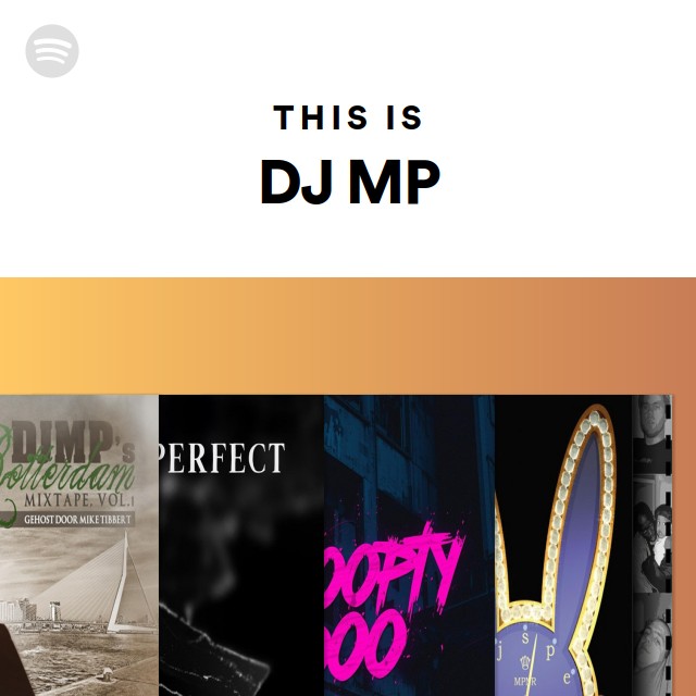 This Is DJ MP | Spotify Playlist