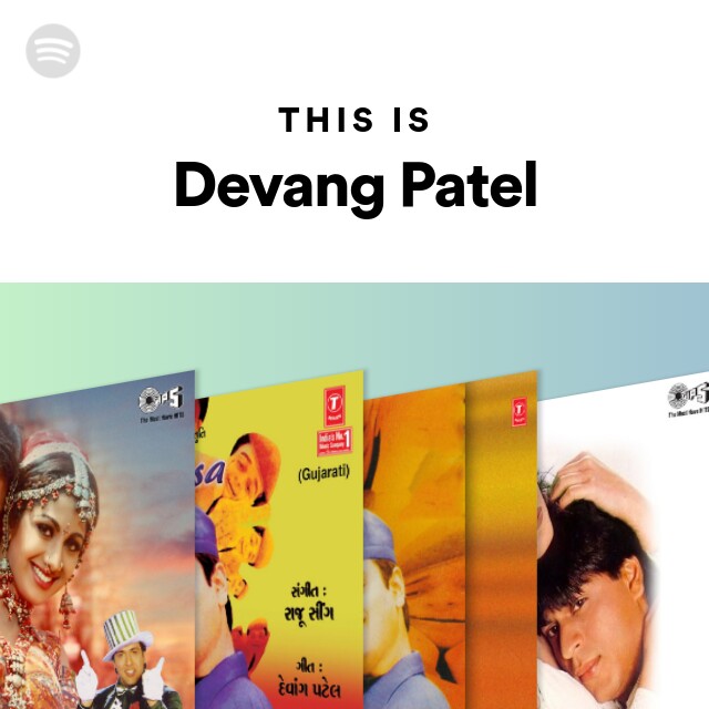 This Is Devang Patel | Spotify Playlist